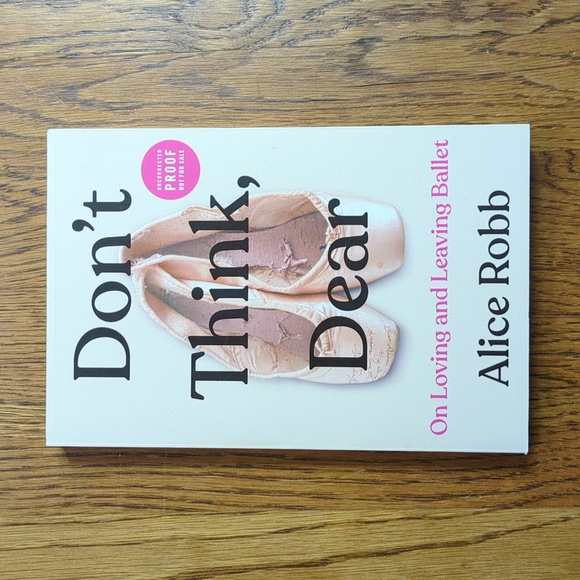 Other | Dont Think Dear On Loving And Leaving Ballet Alice Robb ...